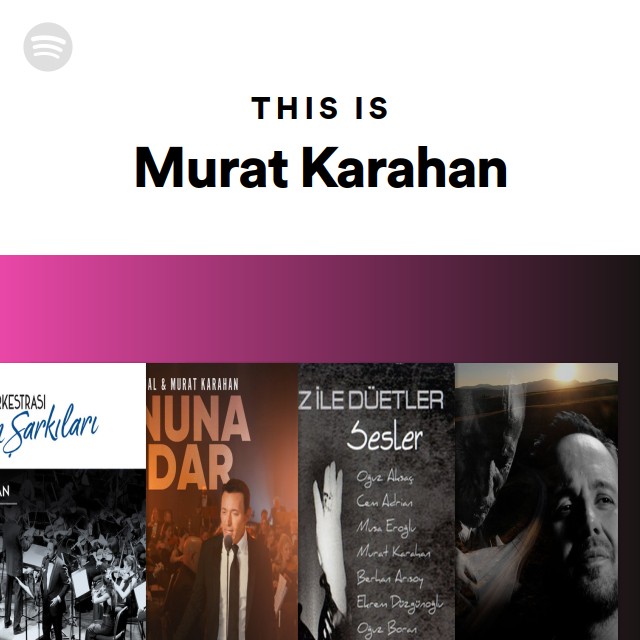 This Is Murat Karahan - playlist by Spotify | Spotify