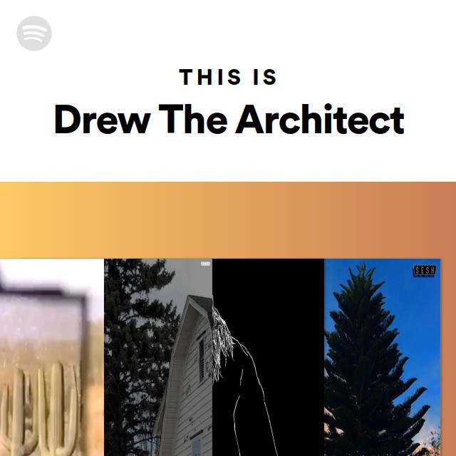 This Is Drew The Architect - playlist by Spotify | Spotify