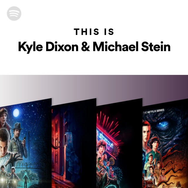 This Is Kyle Dixon & Michael Stein - playlist by Spotify | Spotify