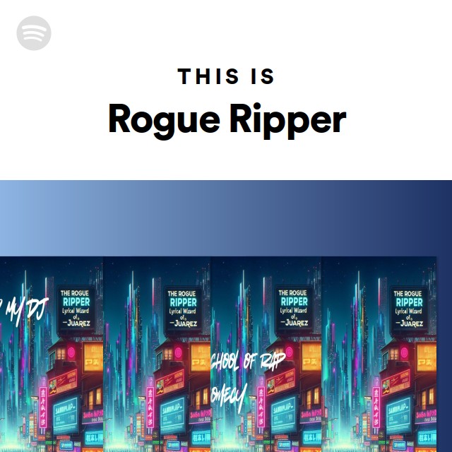 This Is Rogue Ripper | Spotify Playlist