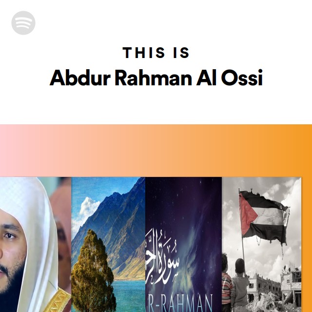 This Is Abdur Rahman Al Ossi - playlist by Spotify | Spotify