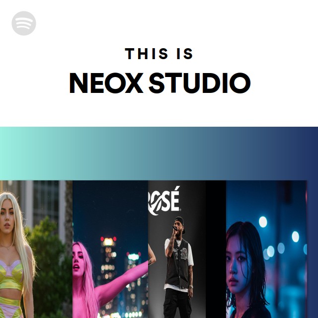 This Is NEOX STUDIO | Spotify Playlist