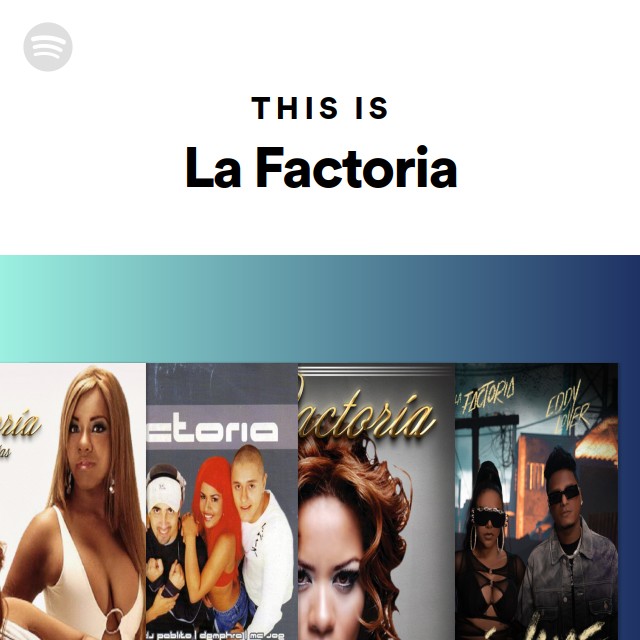 This Is La Factoria - playlist by Spotify | Spotify