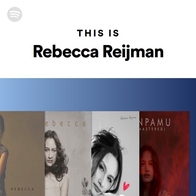 This Is Rebecca Reijman | Spotify Playlist
