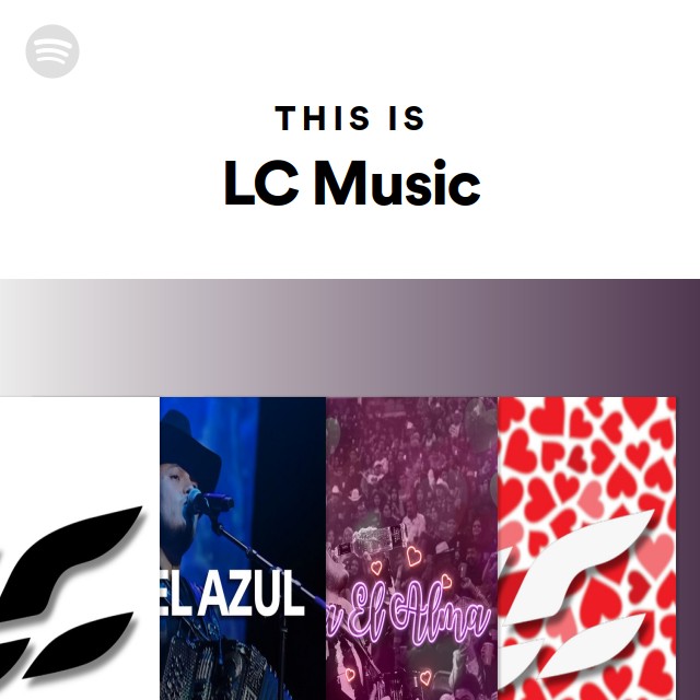 This Is LC Music - playlist by Spotify | Spotify