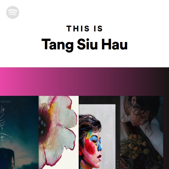 This Is Tang Siu Hau - playlist by Spotify | Spotify