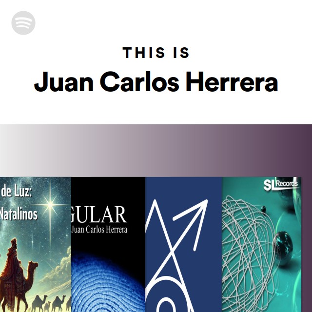 This Is Juan Carlos Herrera - playlist by Spotify | Spotify