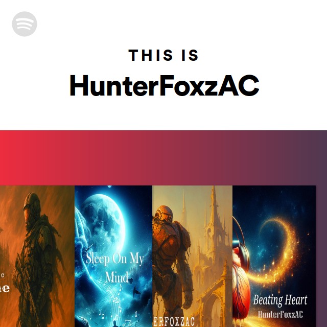 This Is HunterFoxzAC - playlist by Spotify | Spotify