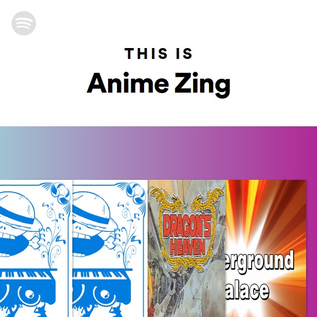 This Is Anime Zing | Spotify Playlist