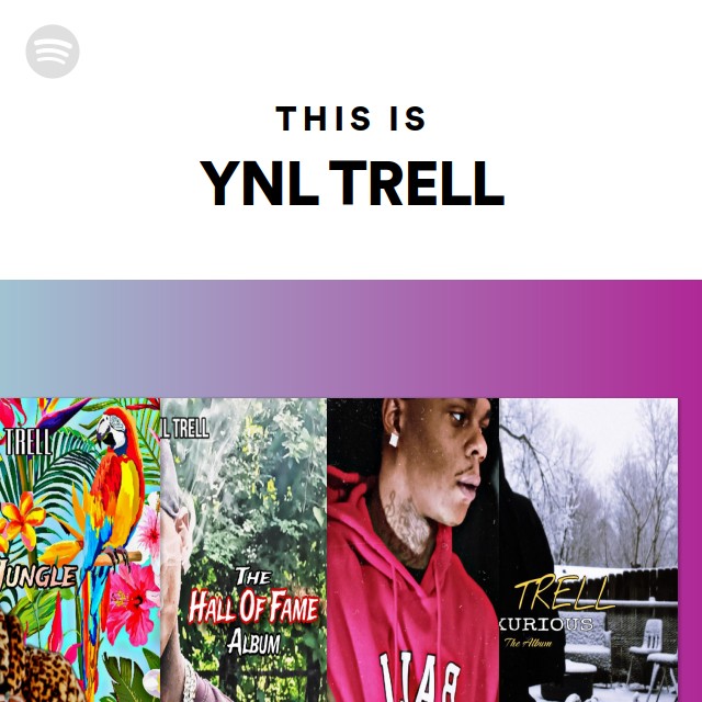 This Is YNL TRELL | Spotify Playlist