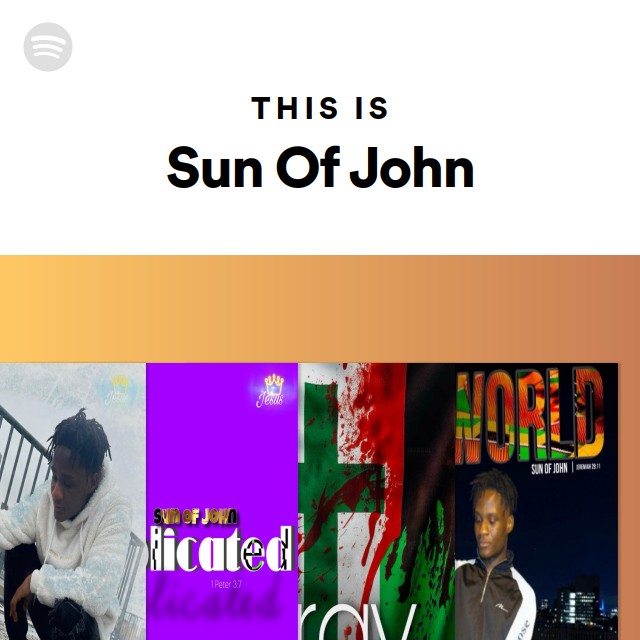 This Is Sun Of John - playlist by Spotify | Spotify