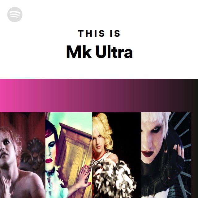 This Is Mk Ultra - playlist by Spotify | Spotify