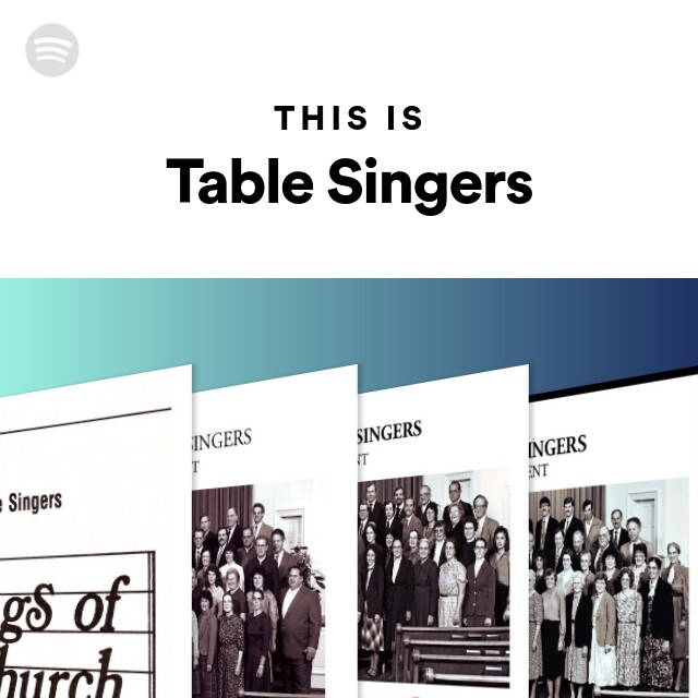 This Is Table Singers - playlist by Spotify | Spotify