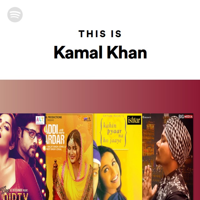 This Is Kamal Khan - playlist by Spotify | Spotify