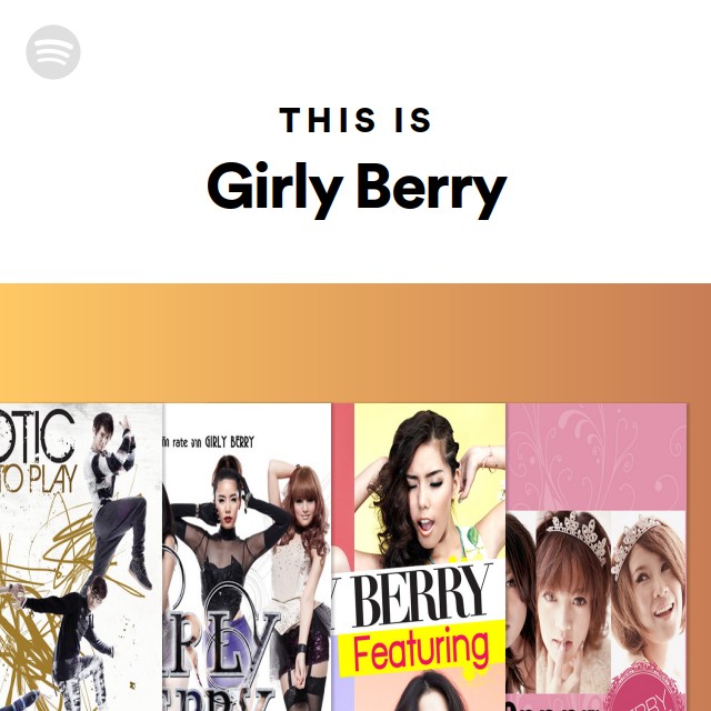 This Is Girly Berry - playlist by Spotify | Spotify