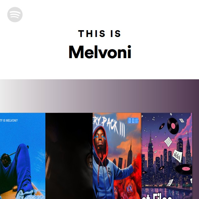 This Is Melvoni - playlist by Spotify | Spotify
