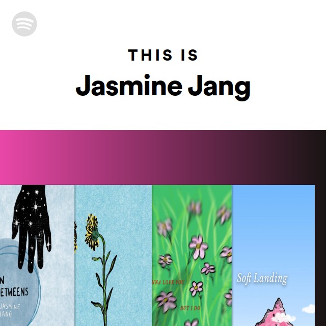 This Is Jasmine Jang | Spotify Playlist