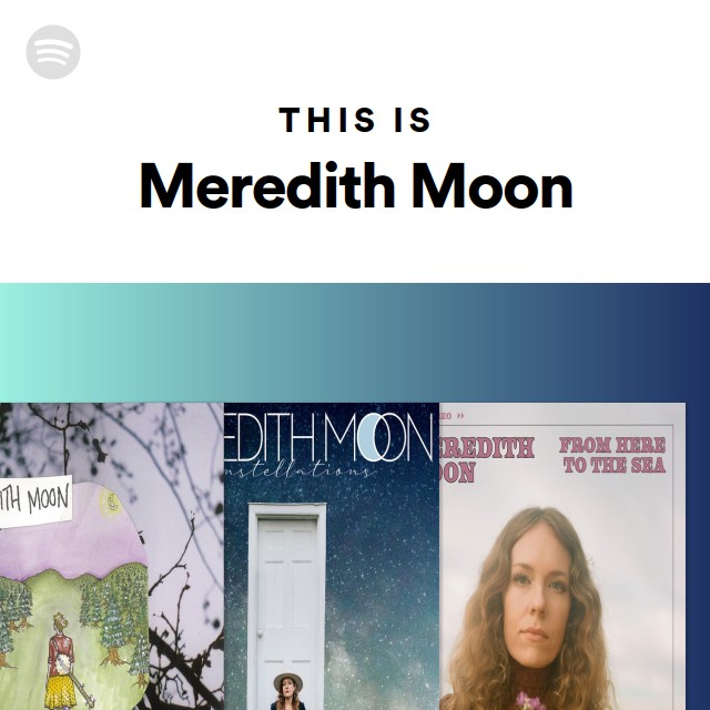 This Is Meredith Moon | Spotify Playlist
