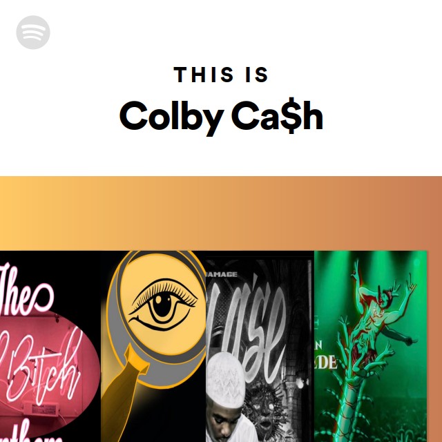 This Is Colby Ca$h | Spotify Playlist