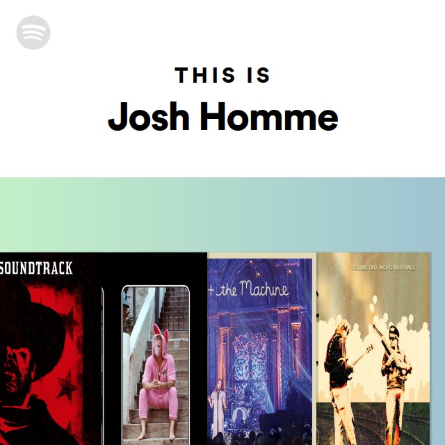 This Is Josh Homme - playlist by Spotify | Spotify