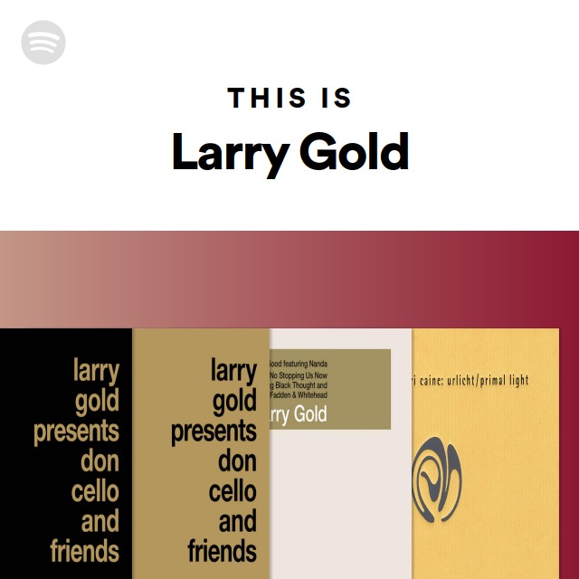 This Is Larry Gold - playlist by Spotify | Spotify