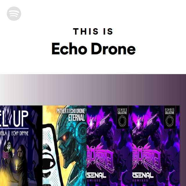 This Is Echo Drone - playlist by Spotify | Spotify