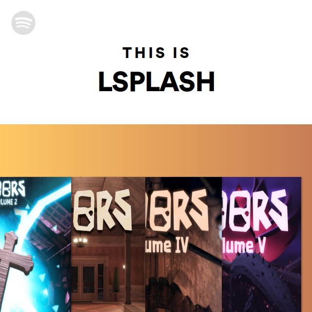 This Is LSPLASH - playlist by Spotify | Spotify