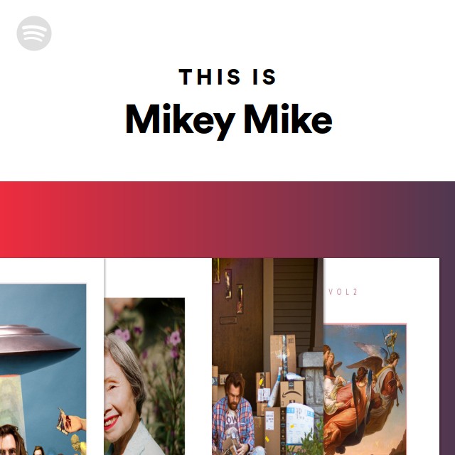 This Is Mikey Mike | Spotify Playlist