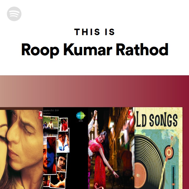 This Is Roop Kumar Rathod - playlist by Spotify | Spotify