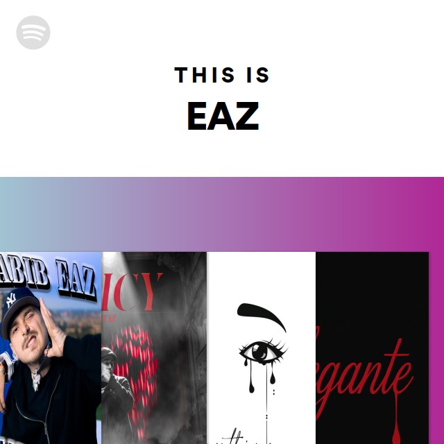 This Is EAZ - playlist by Spotify | Spotify