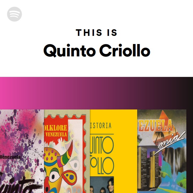 This Is Quinto Criollo | Spotify Playlist
