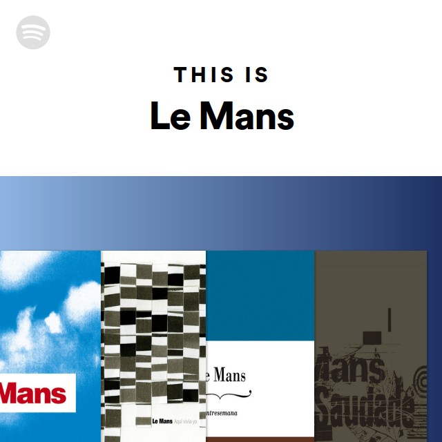 This Is Le Mans - playlist by Spotify | Spotify