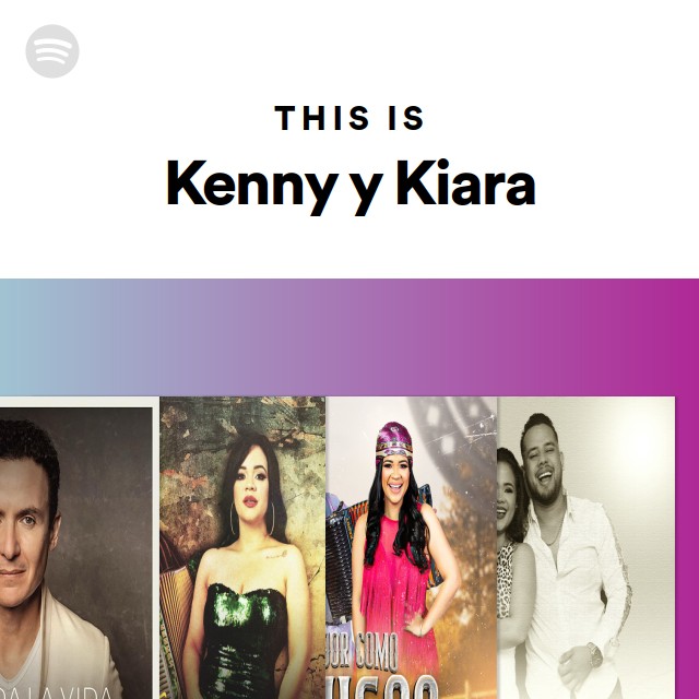 This Is Kenny y Kiara - playlist by Spotify | Spotify