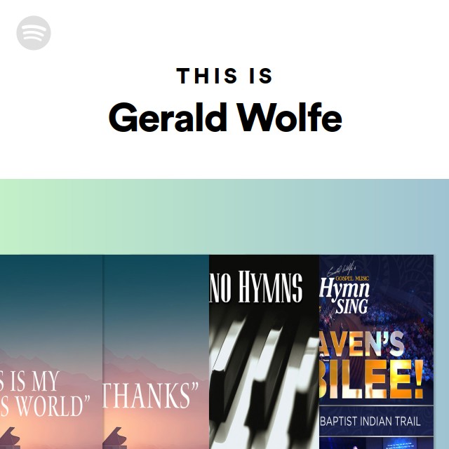 This Is Gerald Wolfe | Spotify Playlist