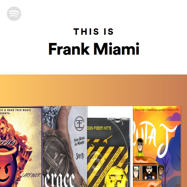 This Is Frank Miami | Spotify Playlist