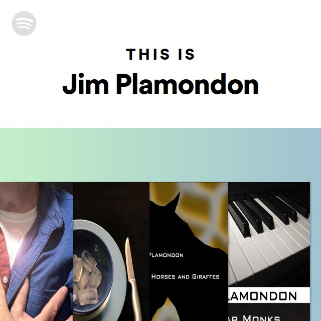 This Is Jim Plamondon | Spotify Playlist