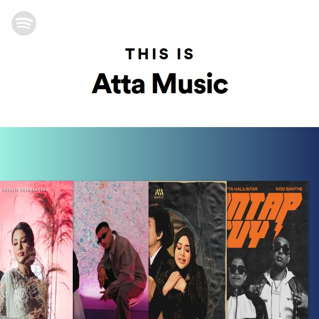 This Is Atta Music | Spotify Playlist