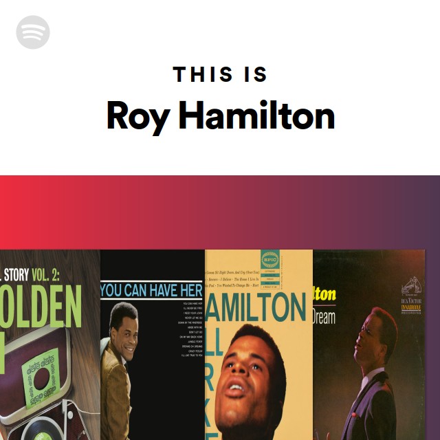 This Is Roy Hamilton - playlist by Spotify | Spotify