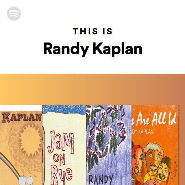 This Is Randy Kaplan - playlist by Spotify | Spotify