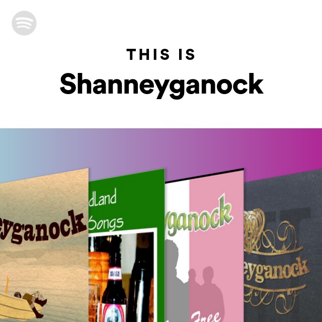 This Is Shanneyganock | Spotify Playlist