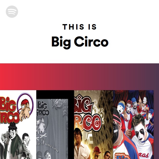 This Is Big Circo - playlist by Spotify | Spotify