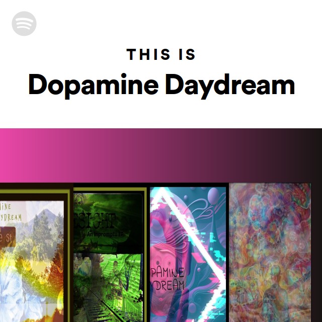 This Is Dopamine Daydream - playlist by Spotify | Spotify