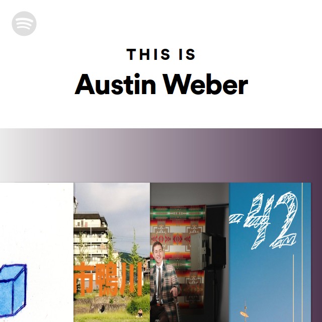 This Is Austin Weber - playlist by Spotify | Spotify