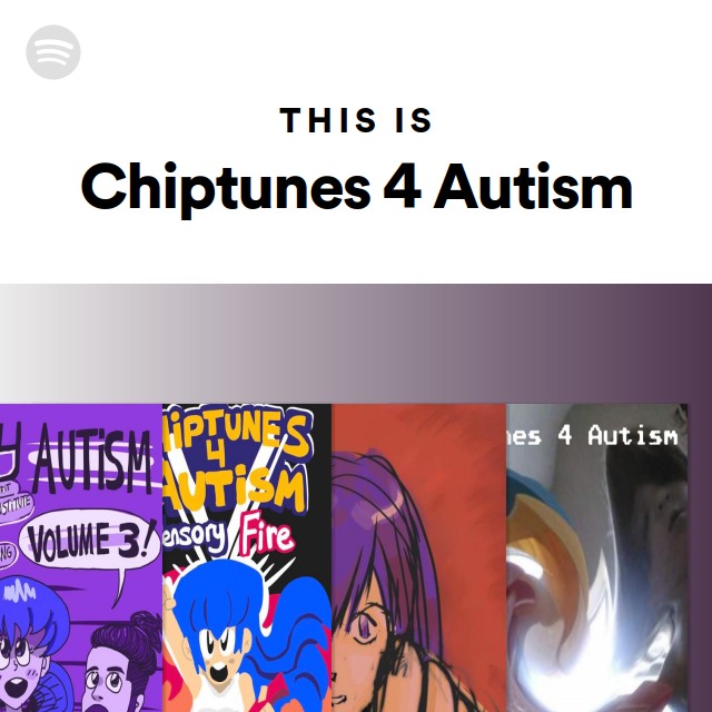 This Is Chiptunes 4 Autism - playlist by Spotify | Spotify