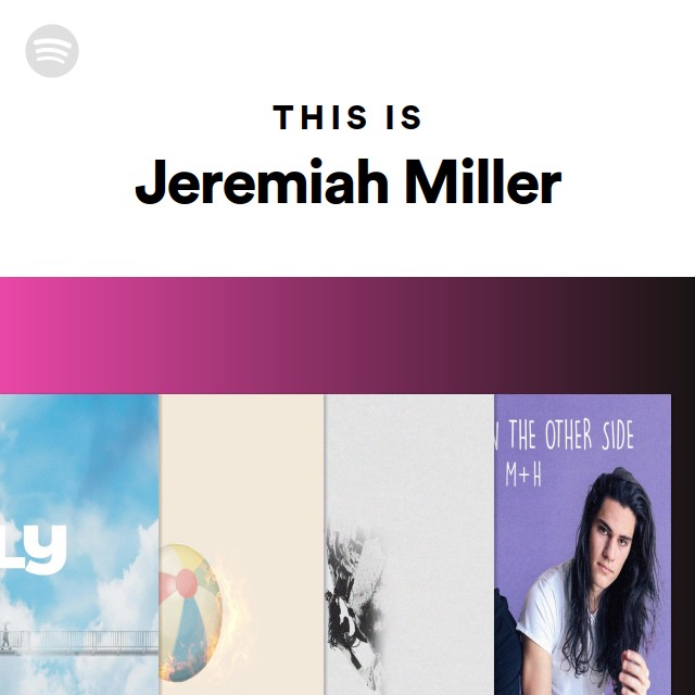 This Is Jeremiah Miller | Spotify Playlist