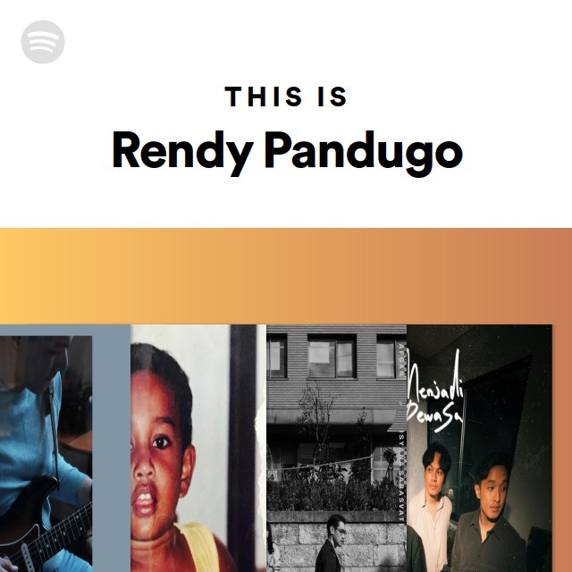 This Is Rendy Pandugo - playlist by Spotify | Spotify