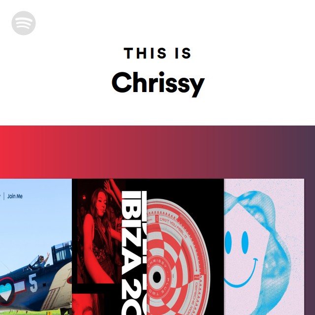 This Is Chrissy - playlist by Spotify | Spotify