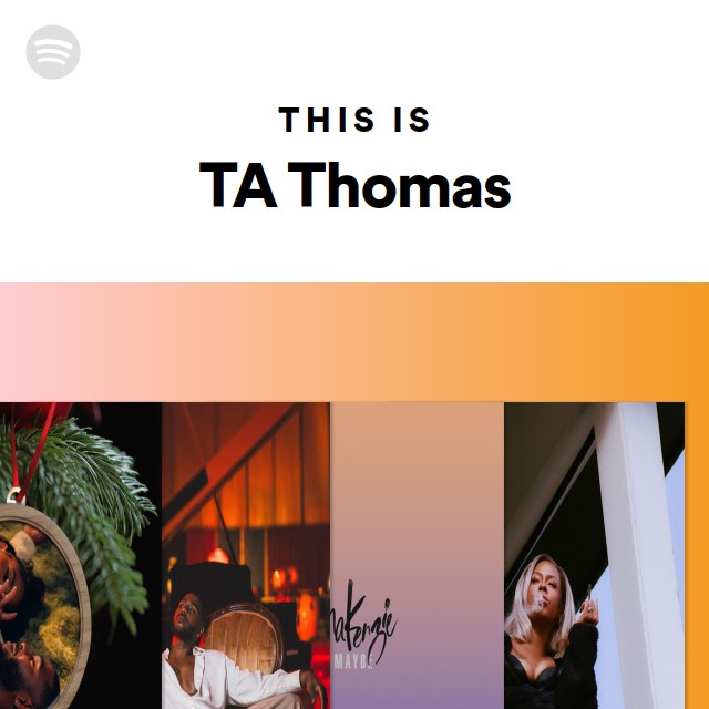 This Is TA Thomas | Spotify Playlist
