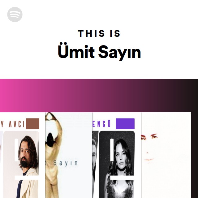 This Is Ümit Sayın - playlist by Spotify | Spotify