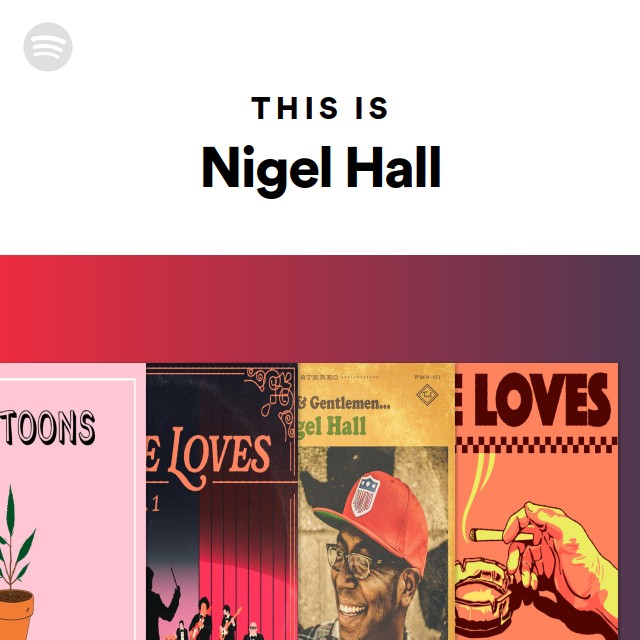 This Is Nigel Hall - playlist by Spotify | Spotify